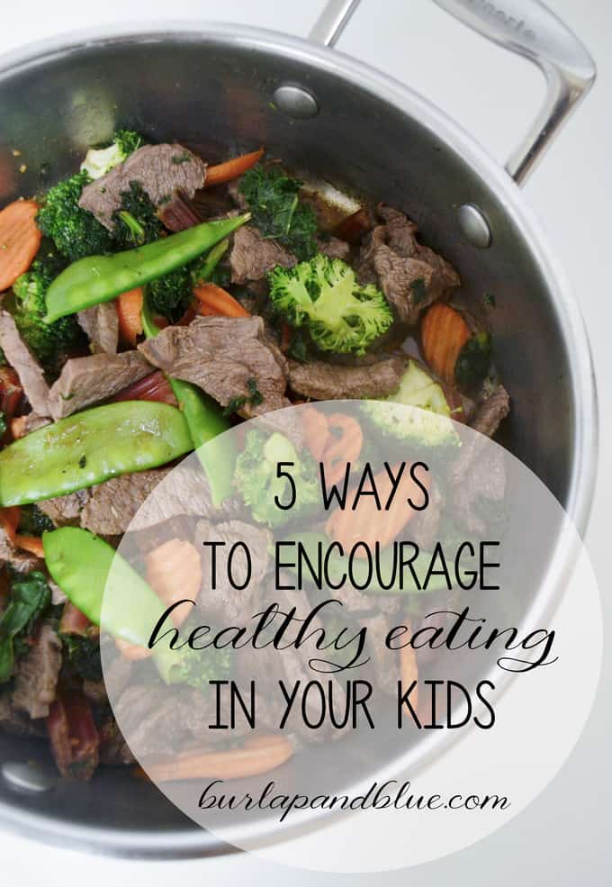 How To Encourage Healthy Eating In Kids