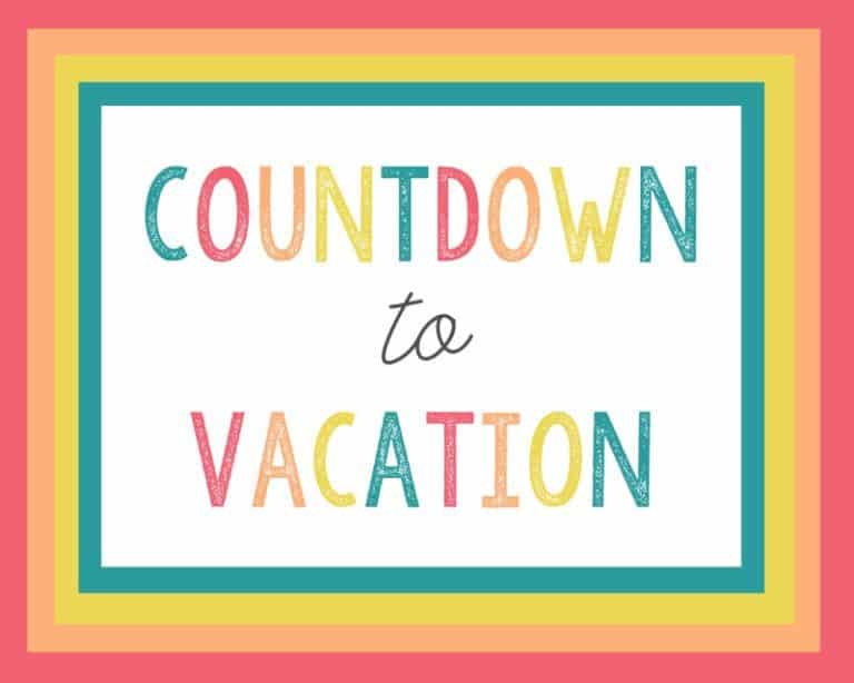 COUNTDOWN TO VACATION FREE PRINTABLES {A Fun Idea for Kids!}