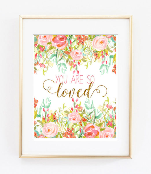 You Are So Loved Free Printable Art