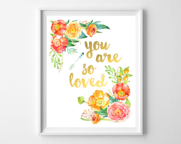 You Are So Loved Free Printable Art