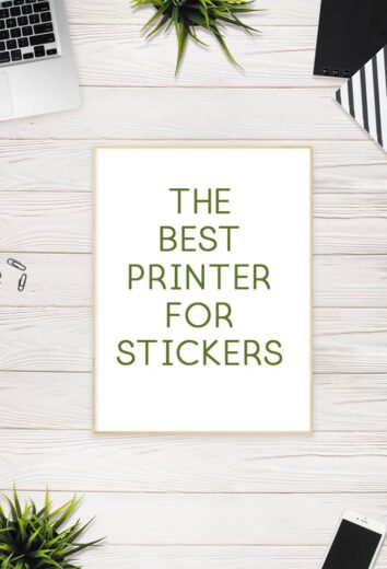 Stickers Printers {The Best Printers for All Kinds of Stickers}