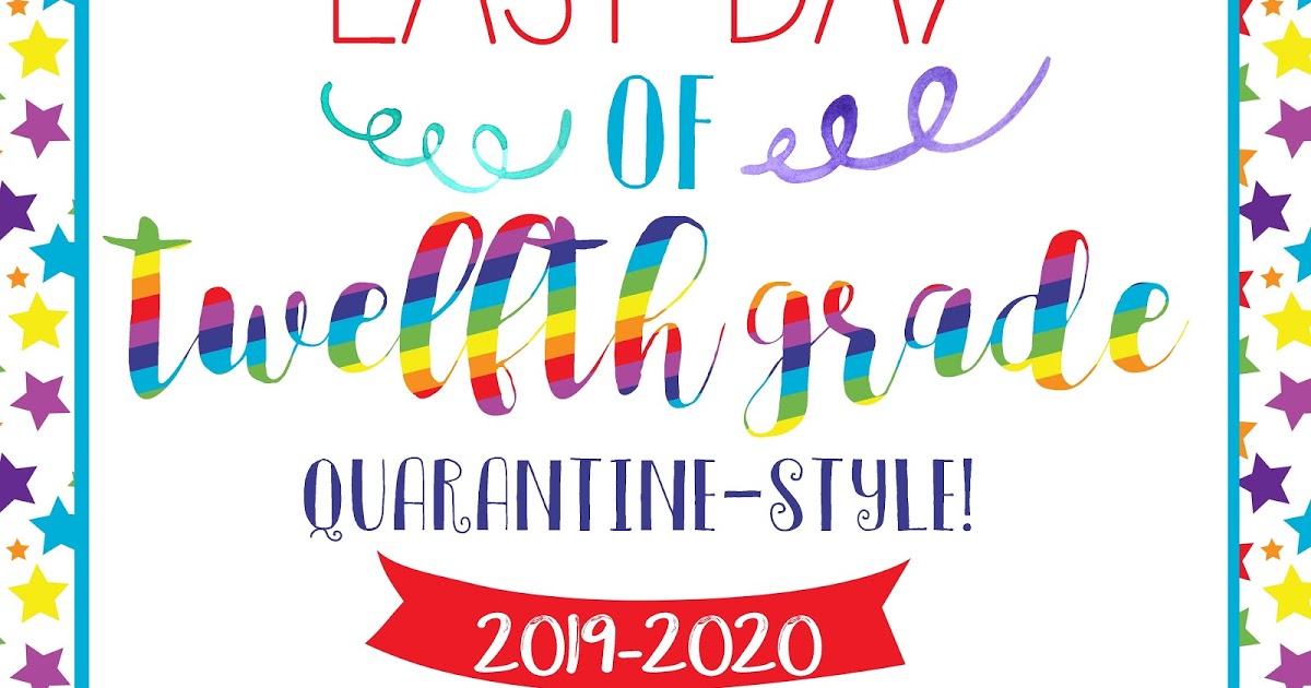 Last Day of School Printable Signs (Quarantine-Style)