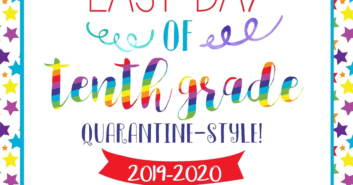 Last Day of School Printable Signs (Quarantine-Style)