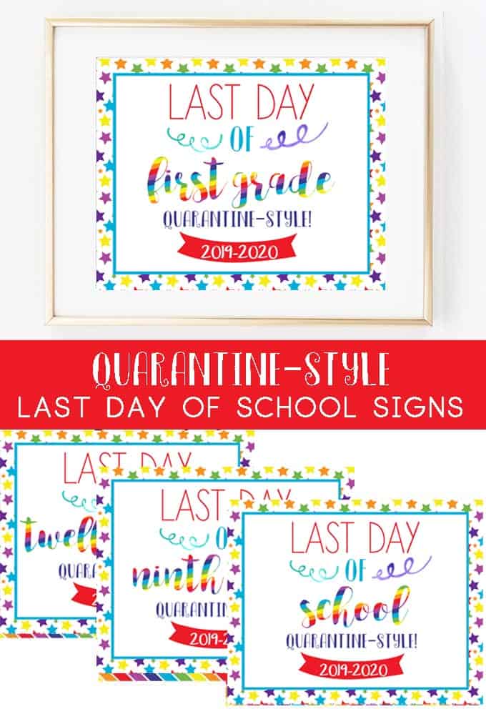 Last Day of School Printable Signs (Quarantine-Style)