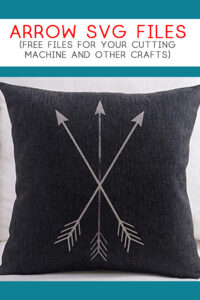 Free Arrow SVG {Arrow SVG Files for your Cricut and Silhouette Projects}