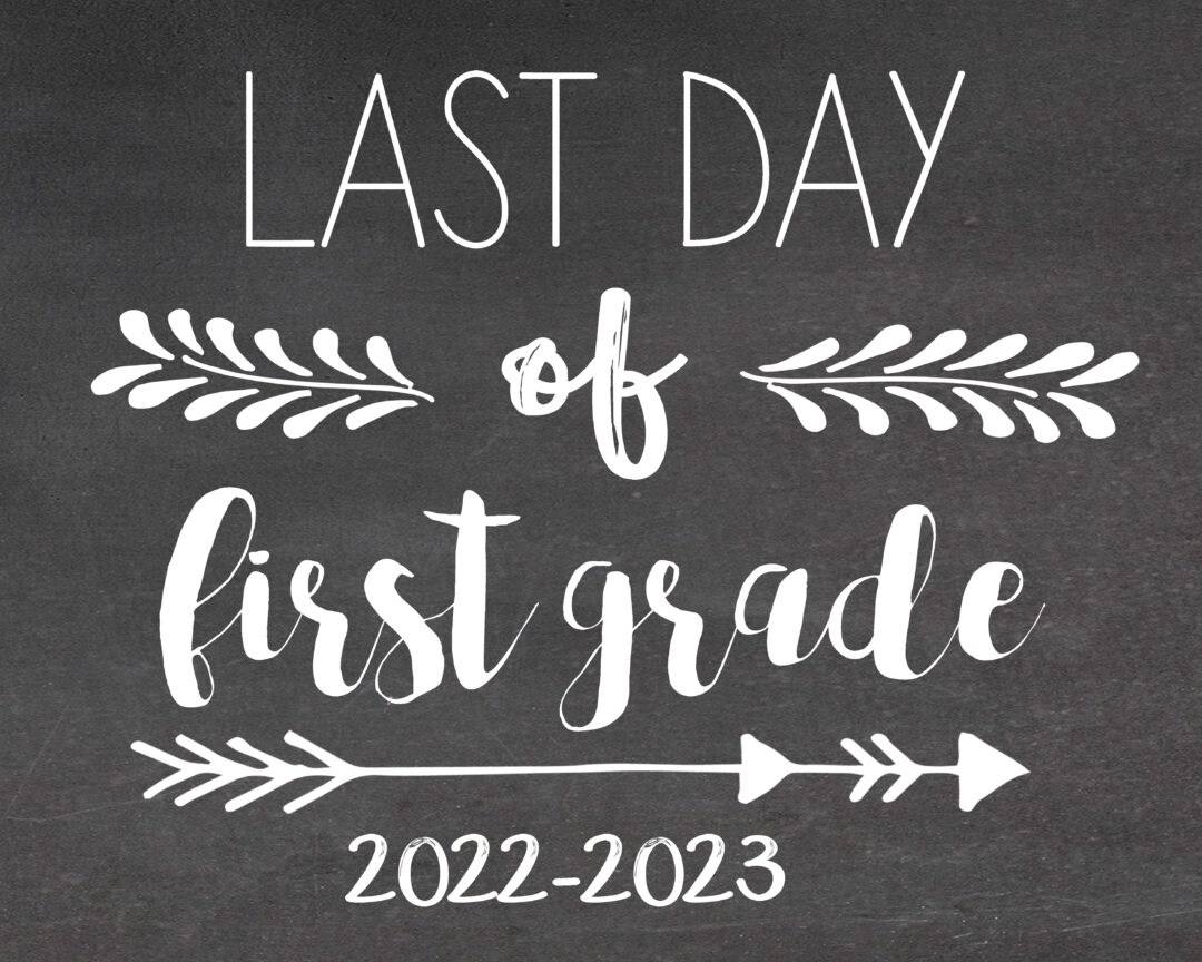 Printable Last Day of School Signs 2022-2023