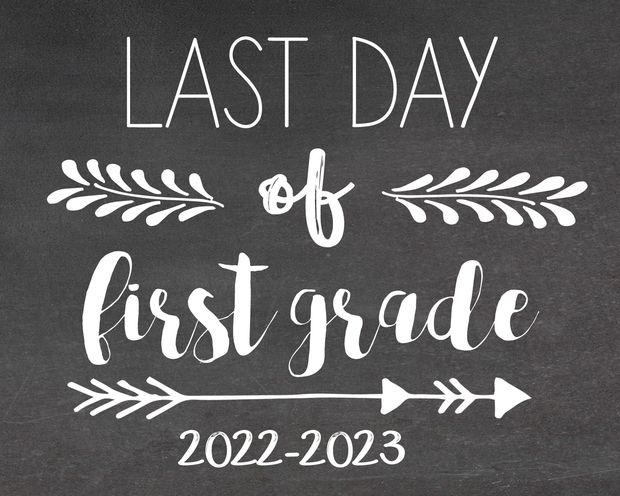 Printable Last Day of School Signs 2022-2023