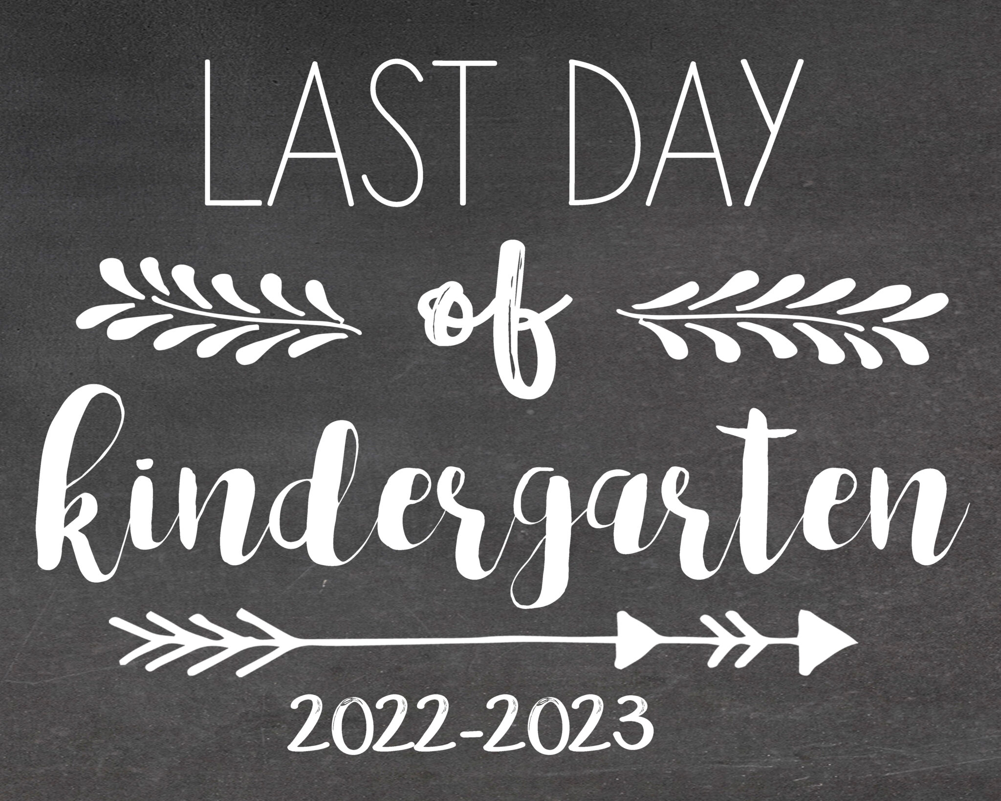 Printable Last Day of School Signs 2022-2023