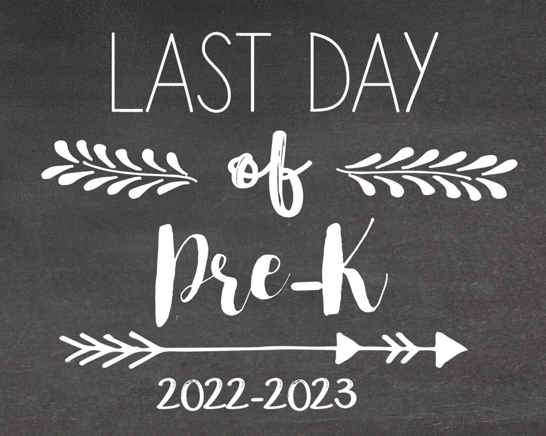 Printable Last Day of School Signs 2022-2023