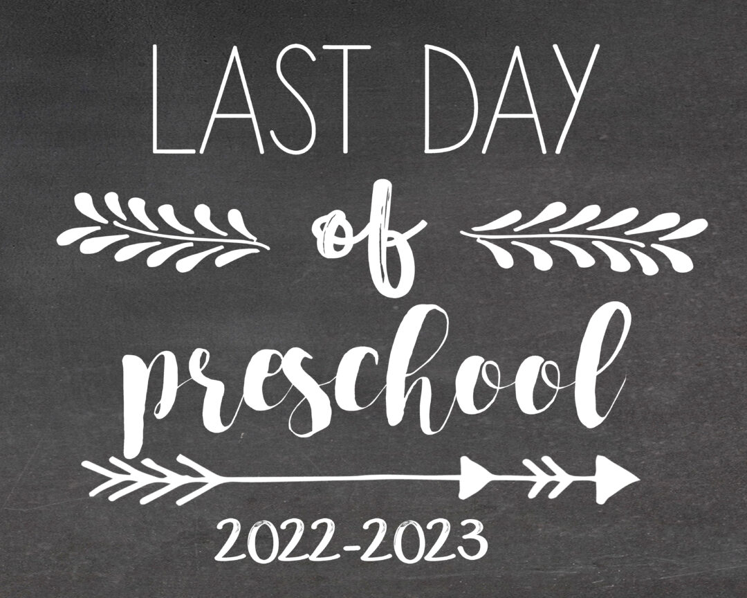 Printable Last Day of School Signs 2022-2023
