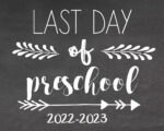 Printable Last Day of School Signs 2022-2023